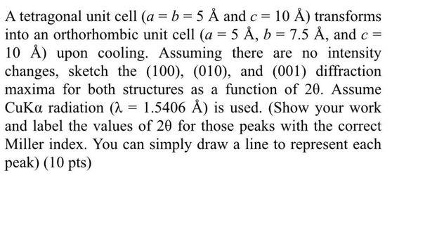 Solved A tetragonal unit cell (a = b = 5 Å and c = 10 Å) | Chegg.com
