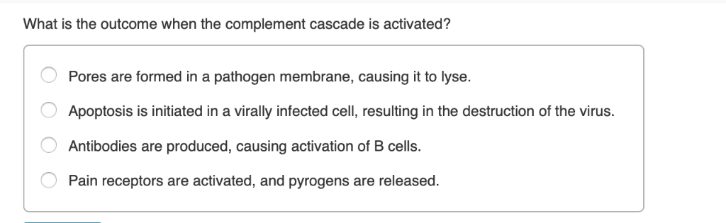 Solved Q: What is the outcome when the complement cascade | Chegg.com