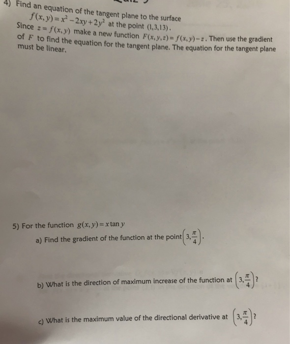 Solved 4) Find an equation of the tangent plane to the | Chegg.com