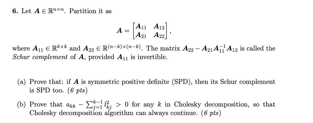 6. Let A E Rnxn. Partition it as A = A11 A12 [A21 | Chegg.com