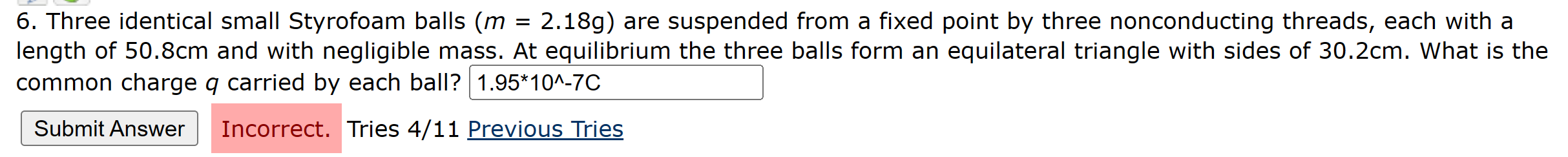 Solved --=--==-]=Three identical small Styrofoam balls | Chegg.com