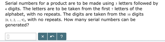 Solved Serial numbers for a product are to be made using 3 | Chegg.com