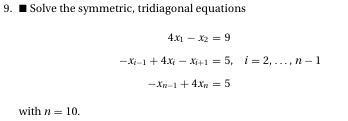Solved 9. Solve the symmetric, tridiagonal equations | Chegg.com