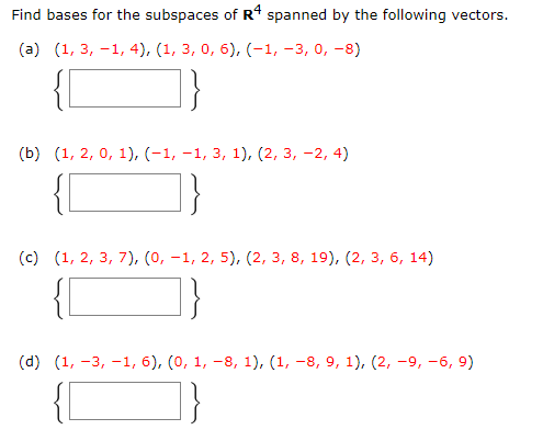Solved Find bases for the subspaces of R4 spanned by the | Chegg.com