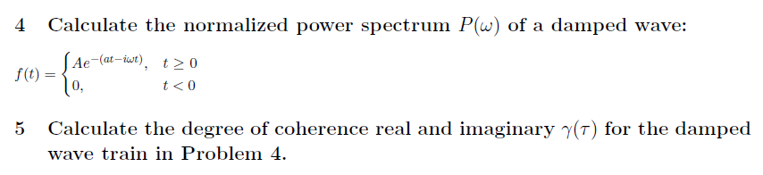 Solved 4 Calculate the normalized power spectrum P(ω) of a | Chegg.com