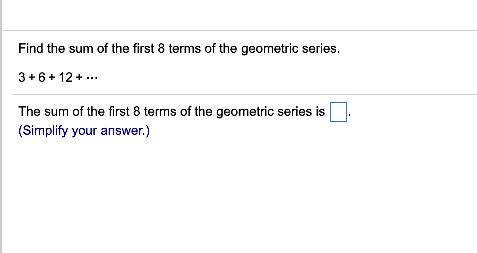 Solved Find The Sum Of The First 8 Terms Of The Geometric