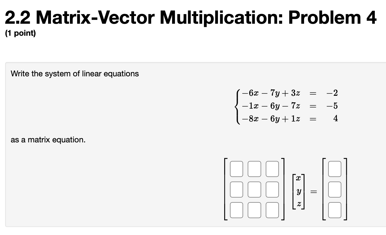 Solved 2.2 Matrix-Vector Multiplication: Problem 4 (1 point) | Chegg.com