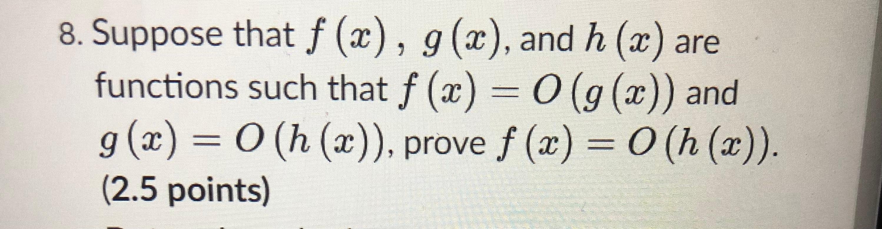 Solved 8. Suppose that f(x),g(x), and h(x) are functions | Chegg.com