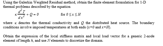 Solved d'I Using the Galerkin Weighted Residual method, | Chegg.com