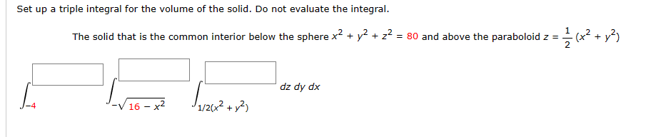 Solved Set up a triple integral for the volume of the solid. | Chegg.com