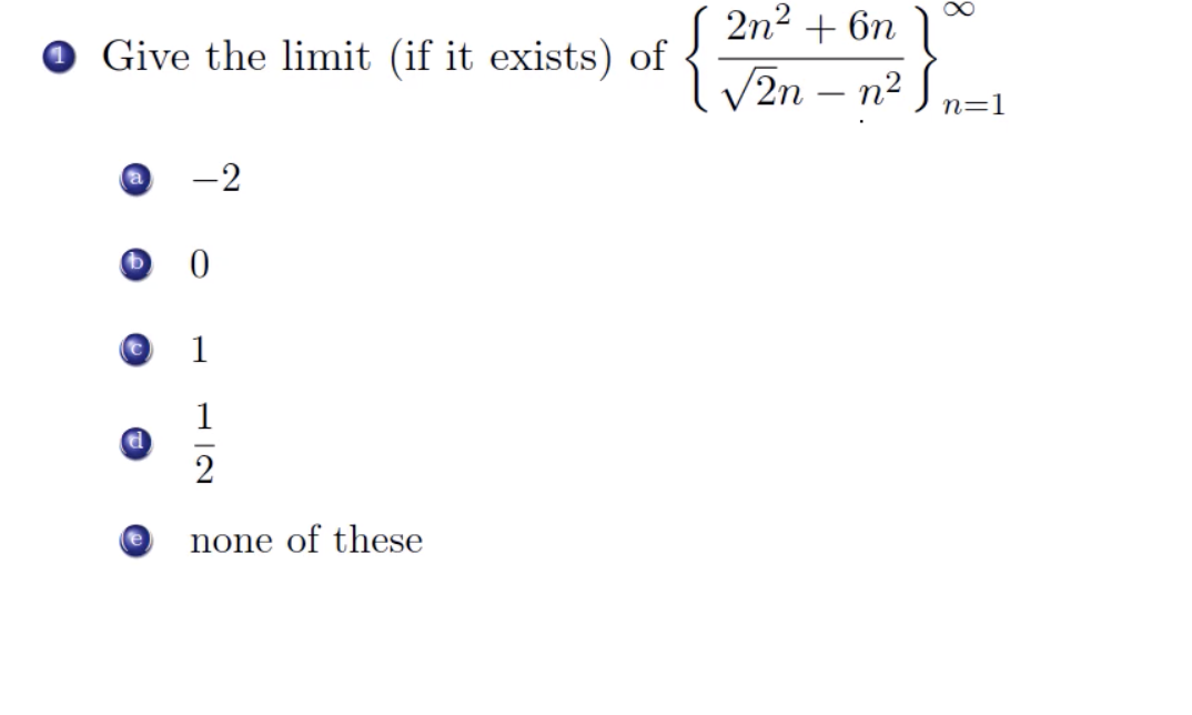 Solved Give the limit (if it exists) of 2n2 + on 2n n2 n=1 | Chegg.com