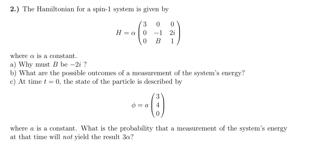 Solved 2.) The Hamiltonian for a spin-1 system is given by | Chegg.com