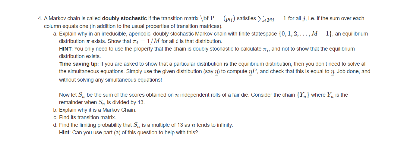 4. A Markov chain is called doubly stochastic if the | Chegg.com