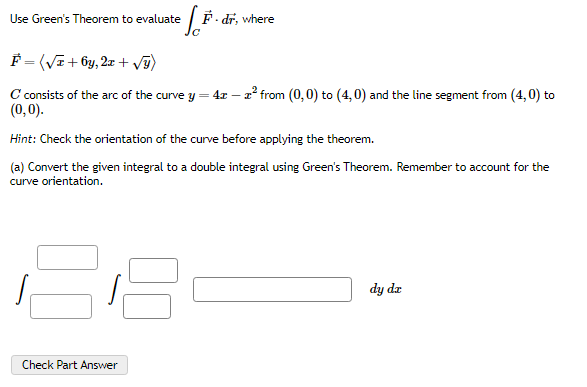 Solved Use Green's Theorem to evaluate ∫C﻿vec(F)*dvec(r), | Chegg.com
