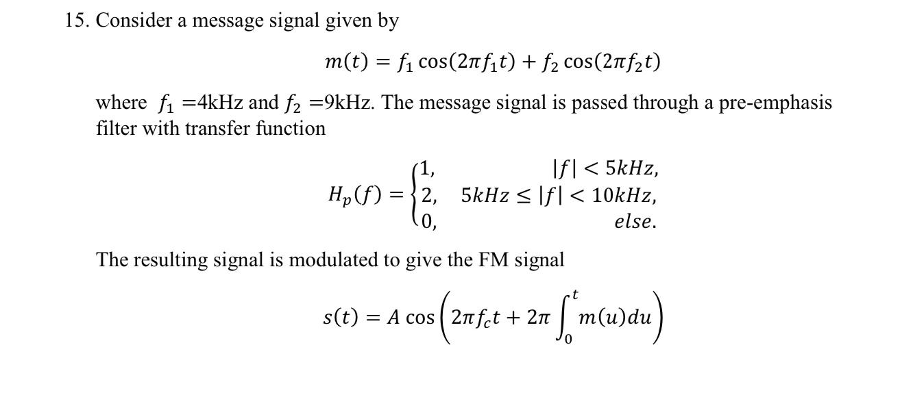 Solved 15. Consider a message signal given by | Chegg.com