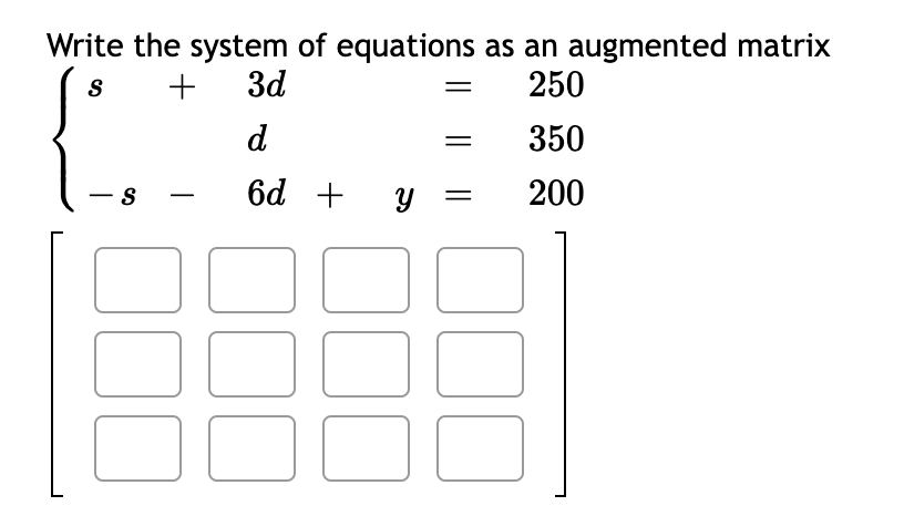 Solved Write the system of equations as an augmented matrix | Chegg.com