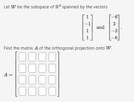 Solved Let W be the subspace of R4 spanned by the vectors | Chegg.com