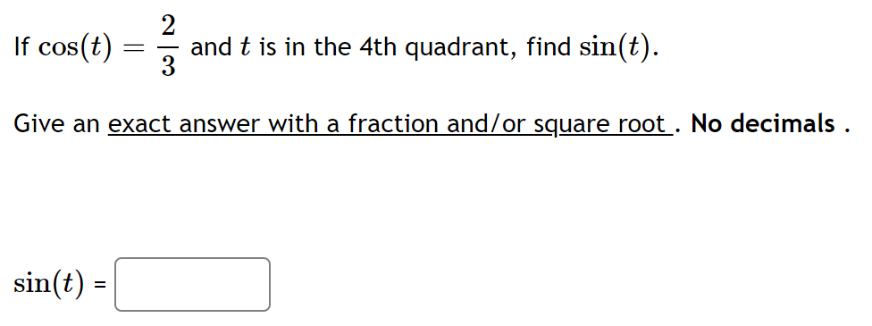 Solved If cos(t)=32 and t is in the 4th quadrant, find | Chegg.com