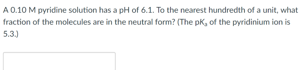 Solved A 0.10 M pyridine solution has a pH of 5.83. To the | Chegg.com
