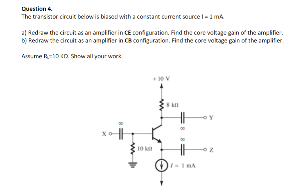 Solved Question 4. The transistor circuit below is biased | Chegg.com
