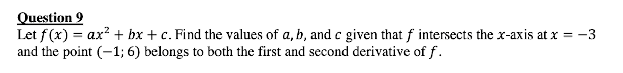 Solved Question 9 Let f(x)=ax2+bx+c. Find the values of a,b, | Chegg.com