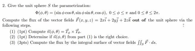 Solved 2. Give the unit sphere S the parametrization: (0,0) | Chegg.com