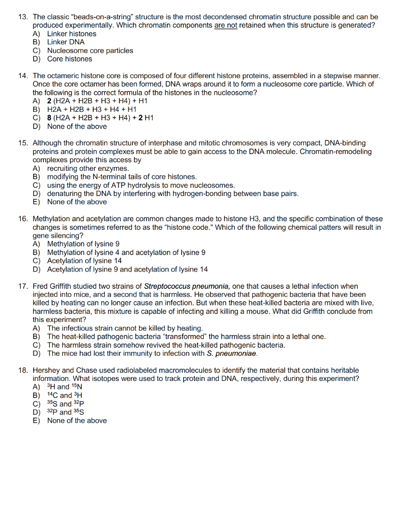 Solved 13. The classic "beads-on-a-string" structure is the | Chegg.com