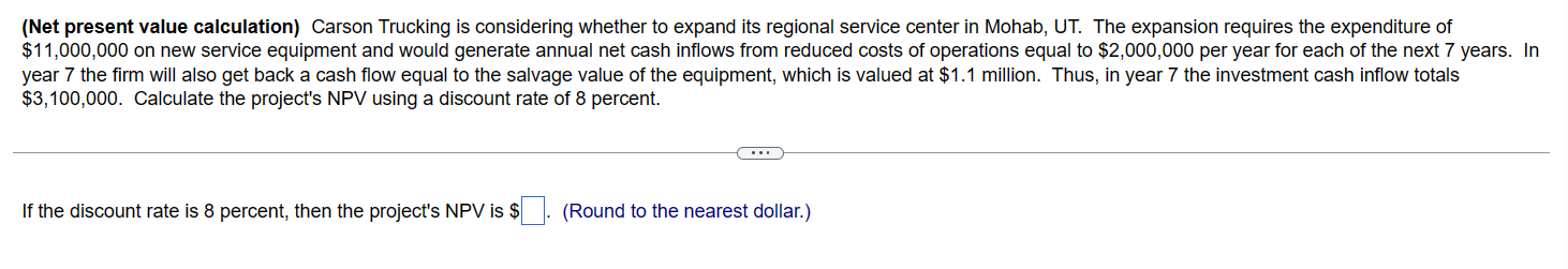 Solved (Net present value calculation) Carson Trucking is | Chegg.com