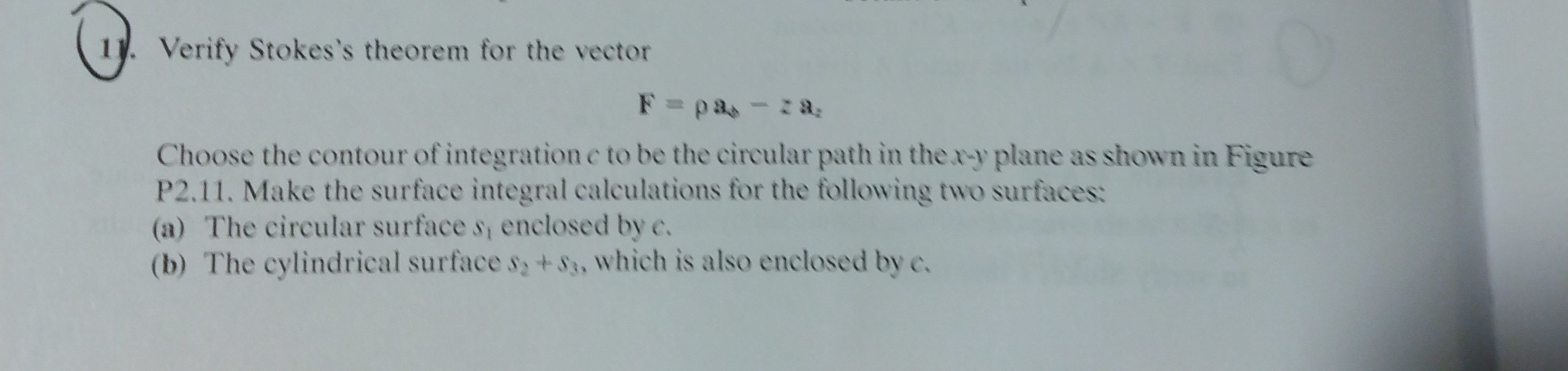 Solved 11. Verify Stokes's theorem for the vector F=ρa∞−zaz | Chegg.com