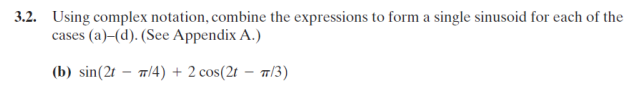 Solved 3.2. ﻿Using complex notation, combine the expressions | Chegg.com