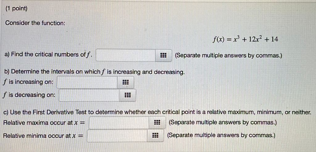 Solved (1 point) Consider the function: f(x) = x3 + 12x2 + | Chegg.com