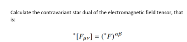 Solved Calculate the contravariant star dual of the | Chegg.com