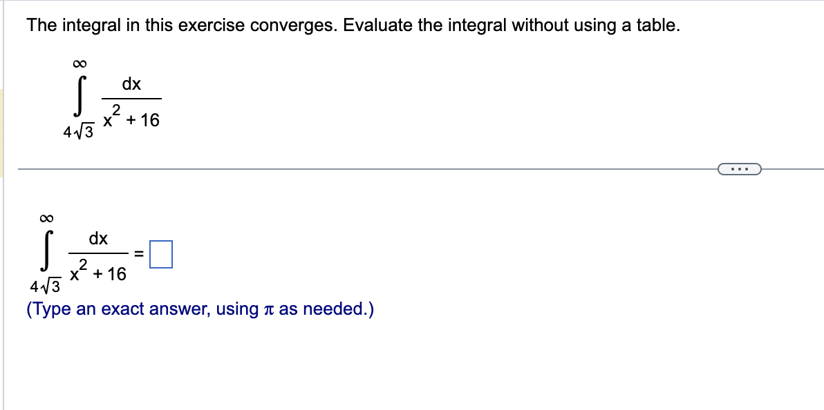 Solved The integral in this exercise converges. Evaluate the | Chegg.com