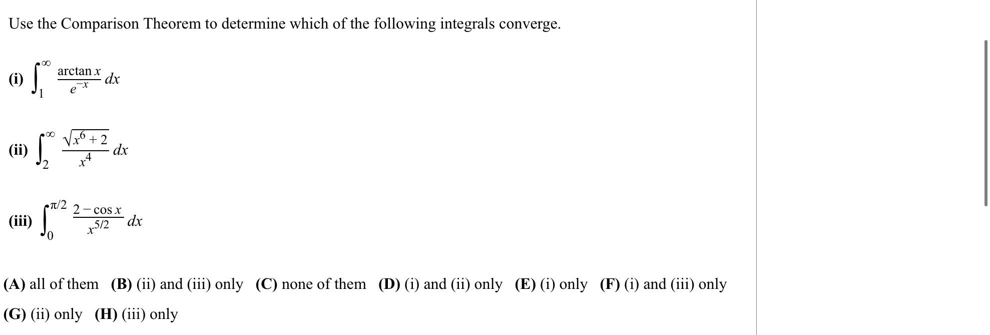 Solved Use the Comparison Theorem to determine which of the | Chegg.com