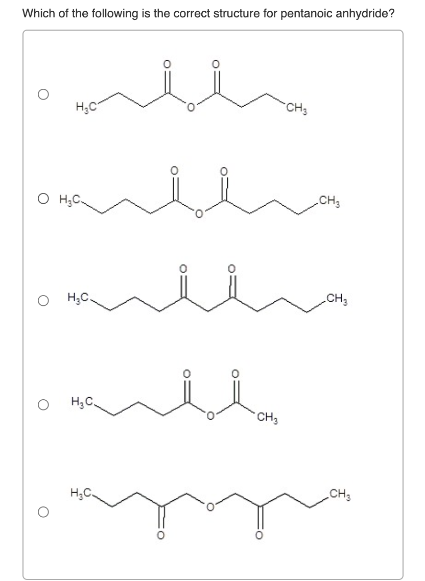 Solved Which of the following is the correct structure for | Chegg.com