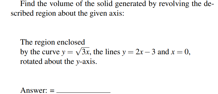 Solved Find the volume of the solid generated by revolving | Chegg.com