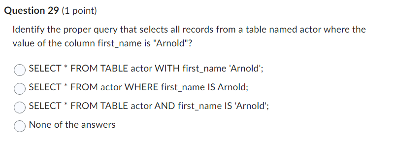 Solved Question 29 (1 point) Identify the proper query that | Chegg.com