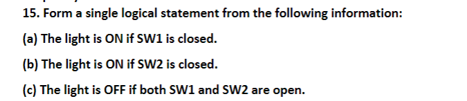 Solved 15. Form a single logical statement from the | Chegg.com