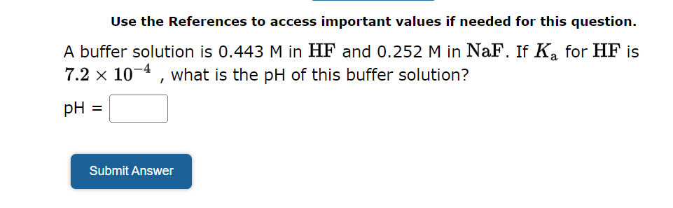 Solved A buffer solution is 0.443 M in HF and 0.252 M in | Chegg.com