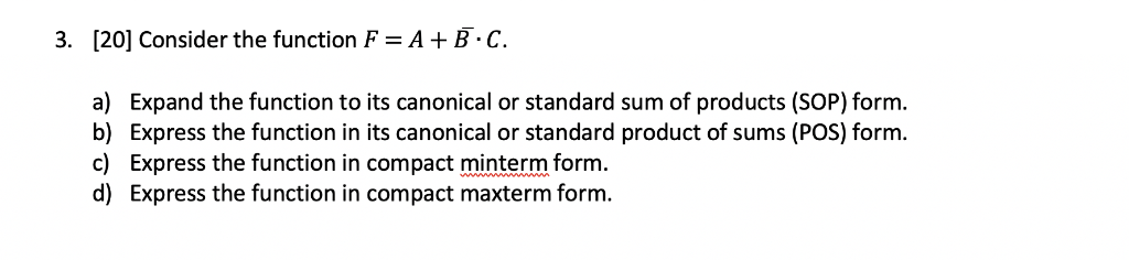 Solved 3. [20] Consider the function F AB.C a) Expand the | Chegg.com
