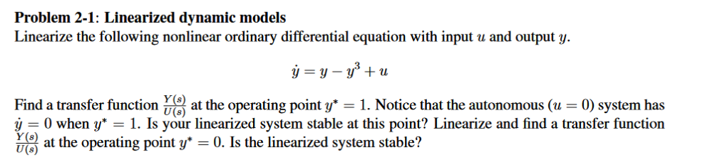 Solved :Problem 2-1: Linearized dynamic modelsLinearize the | Chegg.com