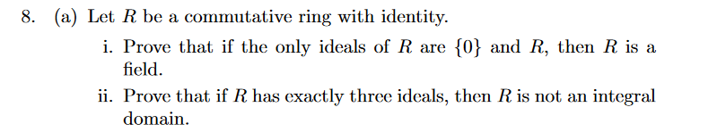 Solved (a) Let R be a commutative ring with identity. i. | Chegg.com