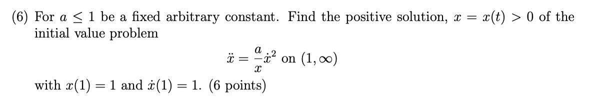 Solved (6) ﻿For a≤1 ﻿be a fixed arbitrary constant. Find the | Chegg.com
