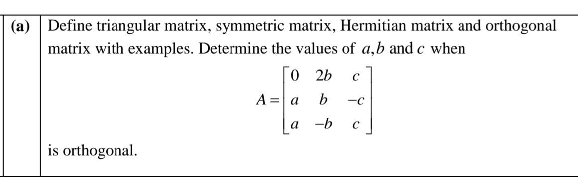 Solved (a) Define triangular matrix, symmetric matrix, | Chegg.com
