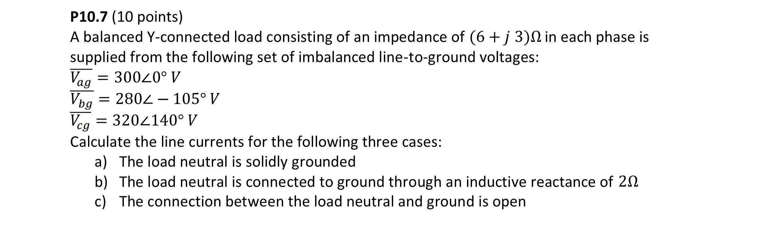 Solved P10.7 (10 points) A balanced Y-connected load | Chegg.com Solved P10.7 (10 points) A balanced Y-connected load | Chegg.com