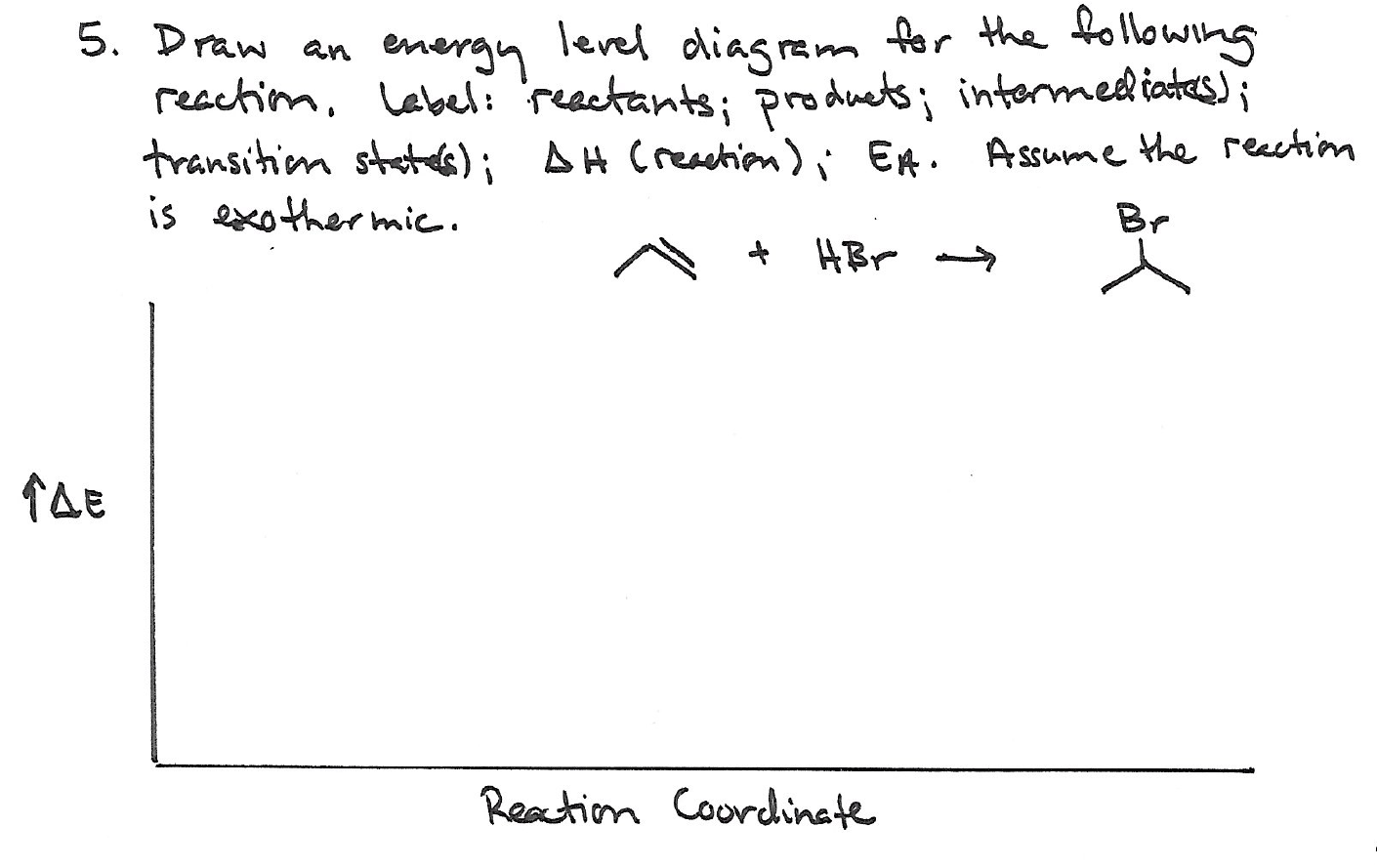 Solved 5. Draw an energy level diagram for the following | Chegg.com