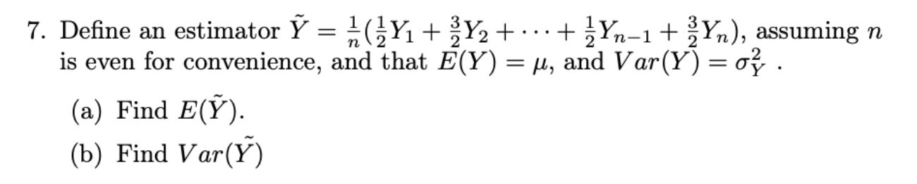 Solved 7. Define an estimator | Chegg.com