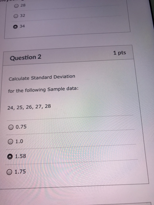 Solved O 28 O 32 0 34 Question 2 1 pts Calculate Standard | Chegg.com