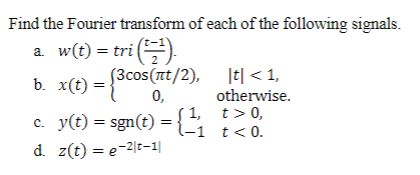Solved Find the Fourier transform of each of the following | Chegg.com