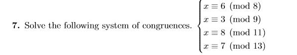 Solved 7. Solve the following system of congruences. x = 6 | Chegg.com